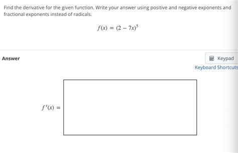 Solved Find The Derivative For The Given Function Write Chegg