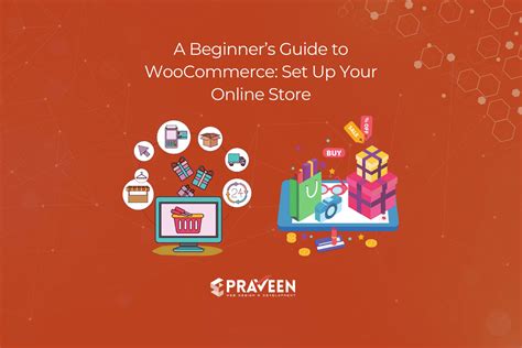 A Beginners Guide To WooCommerce Set Up Your Online Store