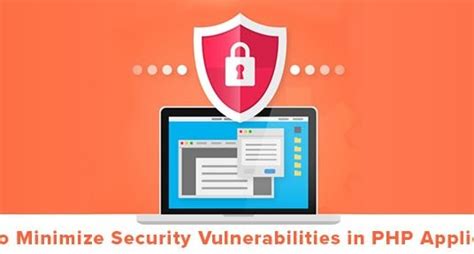 Top 10 Techniques To Minimize Security Vulnerabilities In Php Application Development
