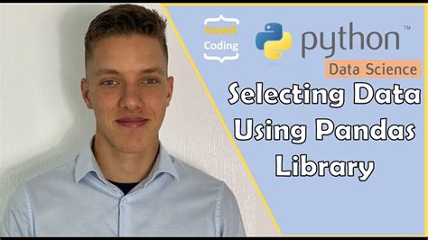 Selecting Data With Pandas Python Data Science Youtube
