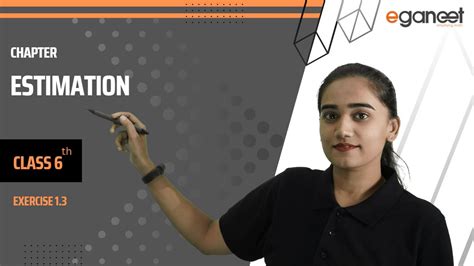 Eganeet Cbse Class 6 Estimation Youtube
