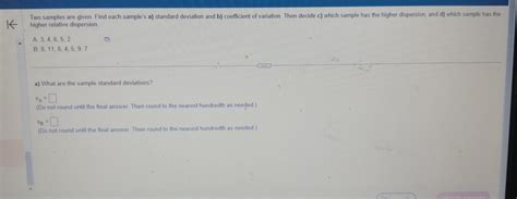 Solved Two Samples Are Given Find Each Sample S A Standard Chegg Com