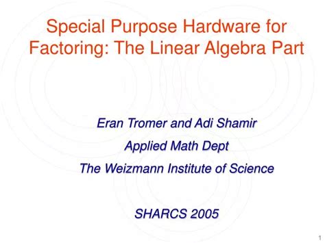 Ppt Special Purpose Hardware For Factoring The Linear Algebra Part Powerpoint Presentation