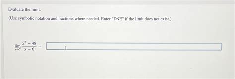 Solved Evaluate The Limituse Symbolic Notation And