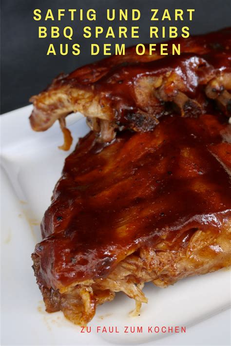 Saftig Und Zarte Bbq Spare Ribs Aus Dem Ofen Leckere Rezepte Mit Fleisch Rippchen Rezept
