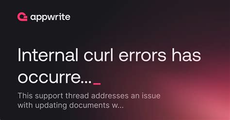 Internal Curl Errors Has Occurred Within The Executor Error Number