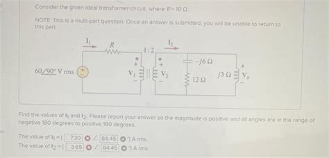 solved consider the given ideal transformer circuit where