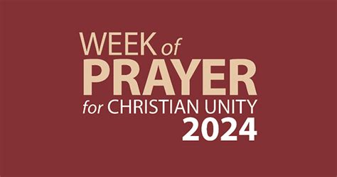 Week Of Prayer For Christian Unity 2024 Theme Idalia Louella