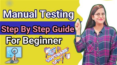 Manual Testing Step By Step Guide For Beginners Youtube