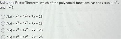 Solved Using The Factor Theorem Which Of The Polynomial Chegg