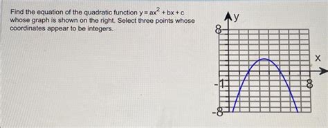 solved find the equation of the quadratic function y ax²