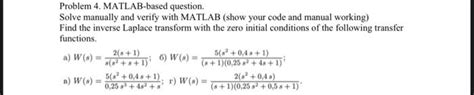 Solved Problem 4 Matlab Based Question Solve Manually And