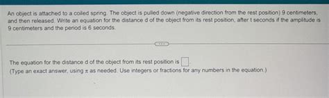 solved an object is attached to a coiled spring the object