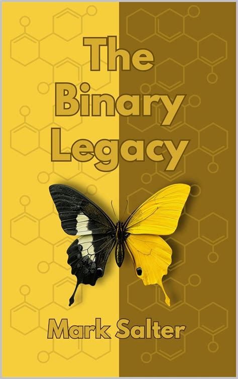 The Binary Legacy Ebook Salter Mark Au Kindle Store