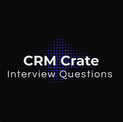 CRM Interview Questions CRM Crate