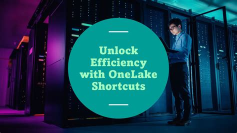 Unlocking Efficiency With Onelake Shortcuts A Microsoft Fabric Data