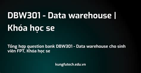Dbw301 Data Warehouse Khóa Học Se