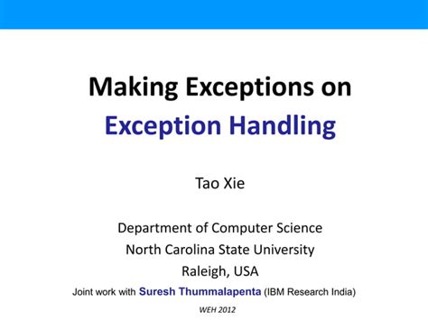 Making Exceptions On Exception Handling Weh 2012 Keynote Speech Pptx