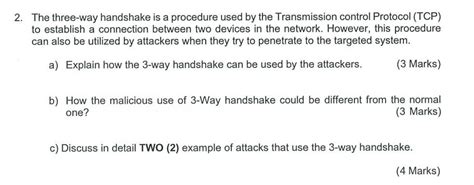 Solved 2 The Three Way Handshake Is A Procedure Used By The Chegg Com