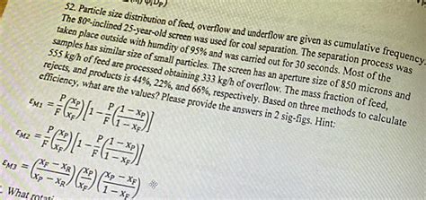 Solved Particle Size Distribution Of Feed Overflow And