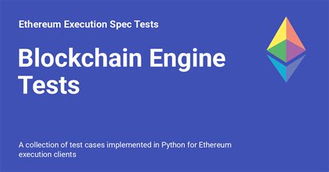 Blockchain Engine Tests Ethereum Execution Spec Tests