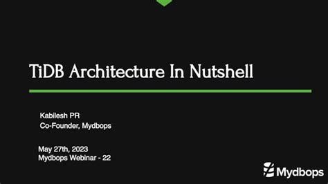TiDB in a Nutshell - Power of Open-Source Distributed SQL Database - Mydbops | PPT