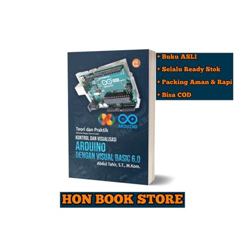 Jual Buku Teori Dan Praktik Disertai Dengan Source Code Kontrol Dan Visualisasi Arduino Dengan