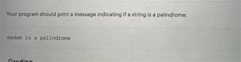 Solved Your Program Should Print A Message Indicating If A