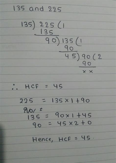 Use Euclid S Division Algorithm To Find Hcf Of 135 And 225