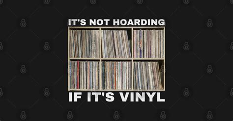 Its Not Hoarding If Its Vinyl Technics T Shirt Teepublic