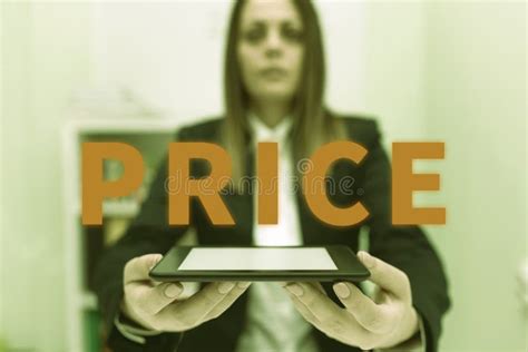 Text Sign Showing Price Business Approach Sum Of Values That Customer Gives Up To Gain The