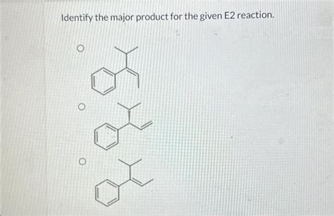 Solved Predict the major and minor product for the following | Chegg.com