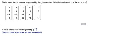 solved find a basis for the subspace spanned by the given