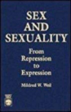 Buy Sex And Sexuality From Repression To Expression Book Online At Low Prices In India Sex