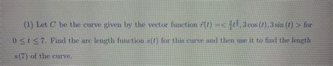 Solved Let C Be The Curve Given By The Vector Function Rt