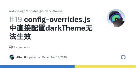 Config Overridesjs 中直接配置darktheme无法生效 · Issue 19 · Ant Designant