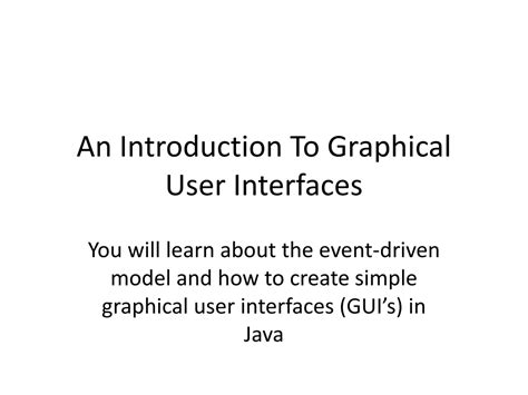 PPT An Introduction To Graphical User Interfaces PowerPoint Presentation ID
