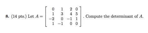 Solved Let A Compute The Determinant Of A Chegg
