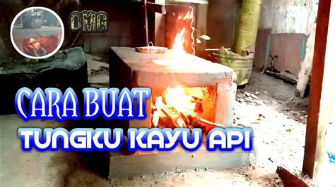 Tungku Kayu Api II Proses Pembutan Tungku YouTube