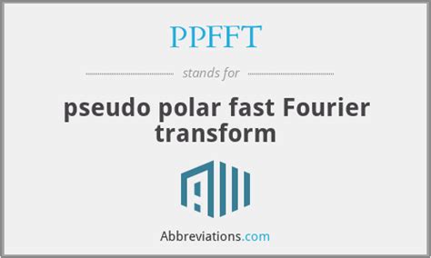 What Is The Abbreviation For Pseudo Polar Fast Fourier Transform