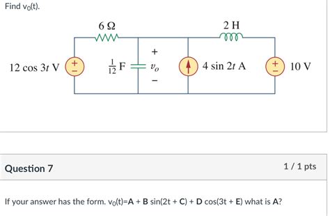 Solved Find V0 T Question 7 If Your Answer Has The Form Chegg Com