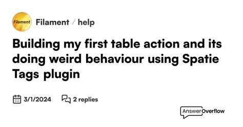 Building My First Table Action And Its Doing Weird Behaviour Using