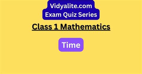 1st Math Ch 6 Time Quiz