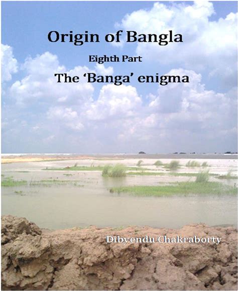 Origin Of Bangla Eighth Part The ‘banga Enigma Ebook By Dibyendu