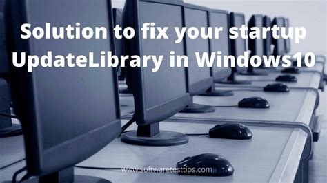 software test tips on linkedin 4 solutions to fix your startup updatelibrary in windows 10