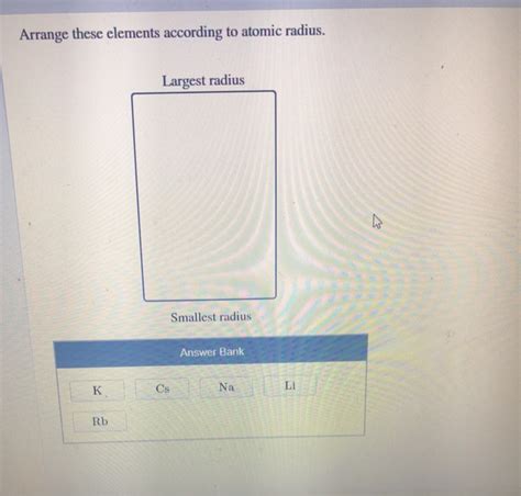 Solved Arrange these elements according to atomic radius. | Chegg.com