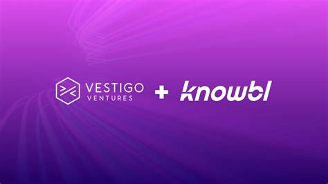 Vestigo Ventures Invests In Knowbl Enterprise Ready Conversational Ai Platform Knowbl