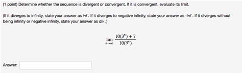 Solved Point Determine Whether The Sequence Is Divergent Chegg