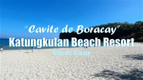 Cavite De Boracay Katungkulan Beach Resort Ternate Cavite Youtube