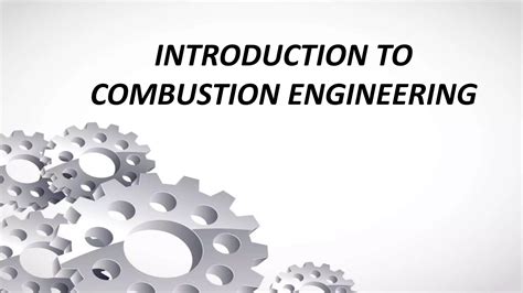 Module 1 Introduction To Combustion Engineeringpptx